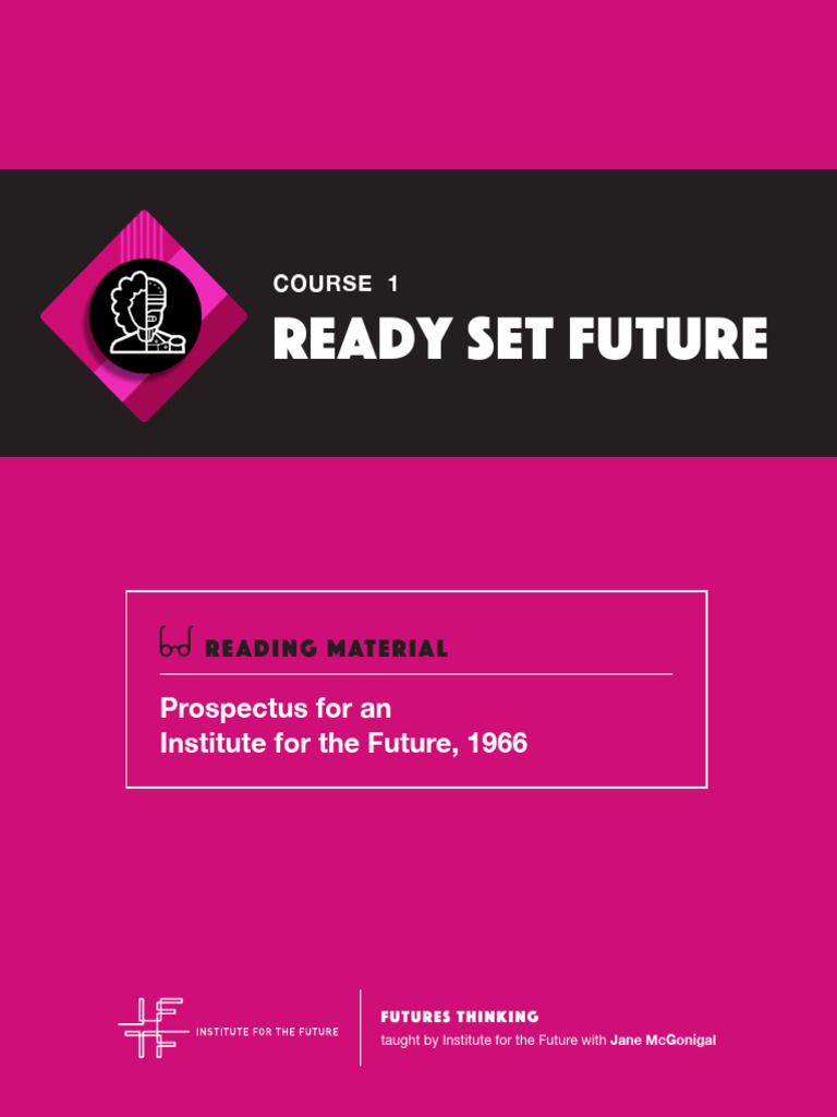 1.3 Prospectus For An Institute For The Future - IFTF Coursera 2019 | PDF | Simulation | Sociology