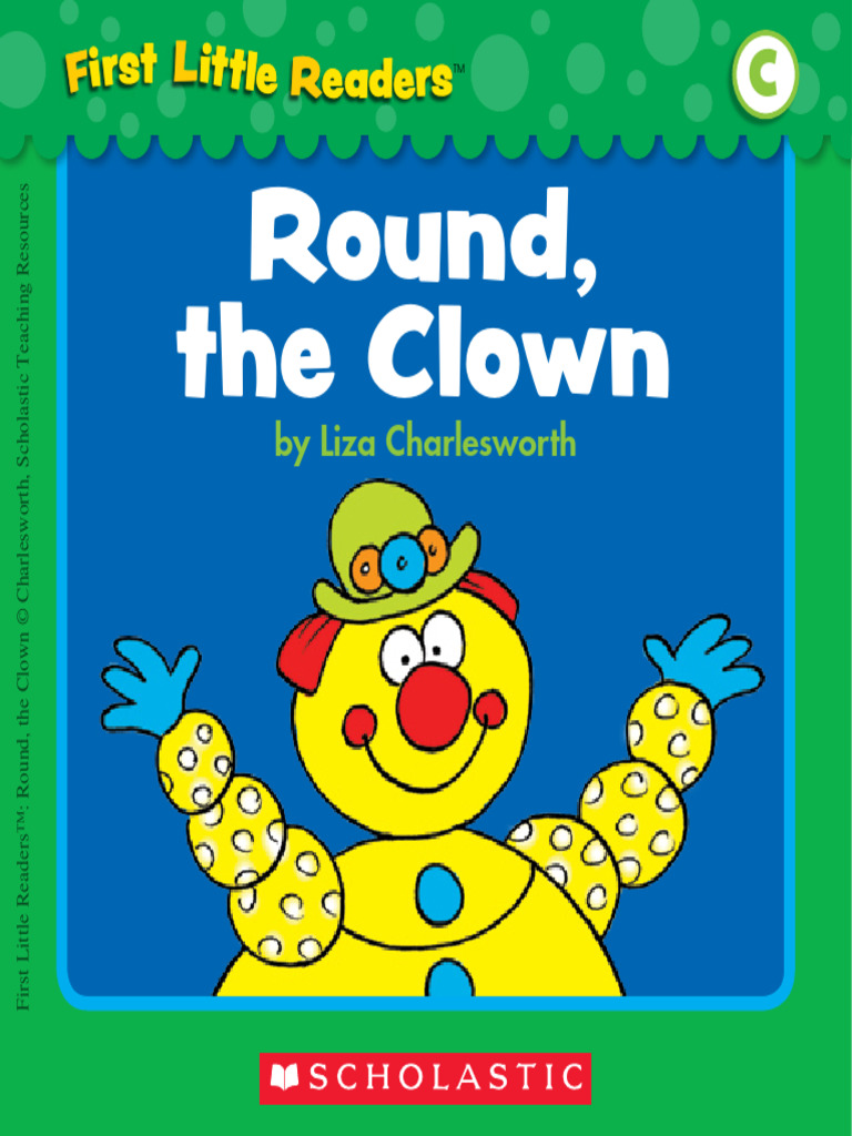 First Little Readers-C17-Round The Clown | PDF