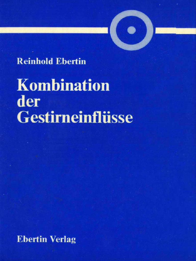 Reinhold Ebertin - Kombination Der Gestirneinflüsse-Ebertin Verlag (1993) | PDF
