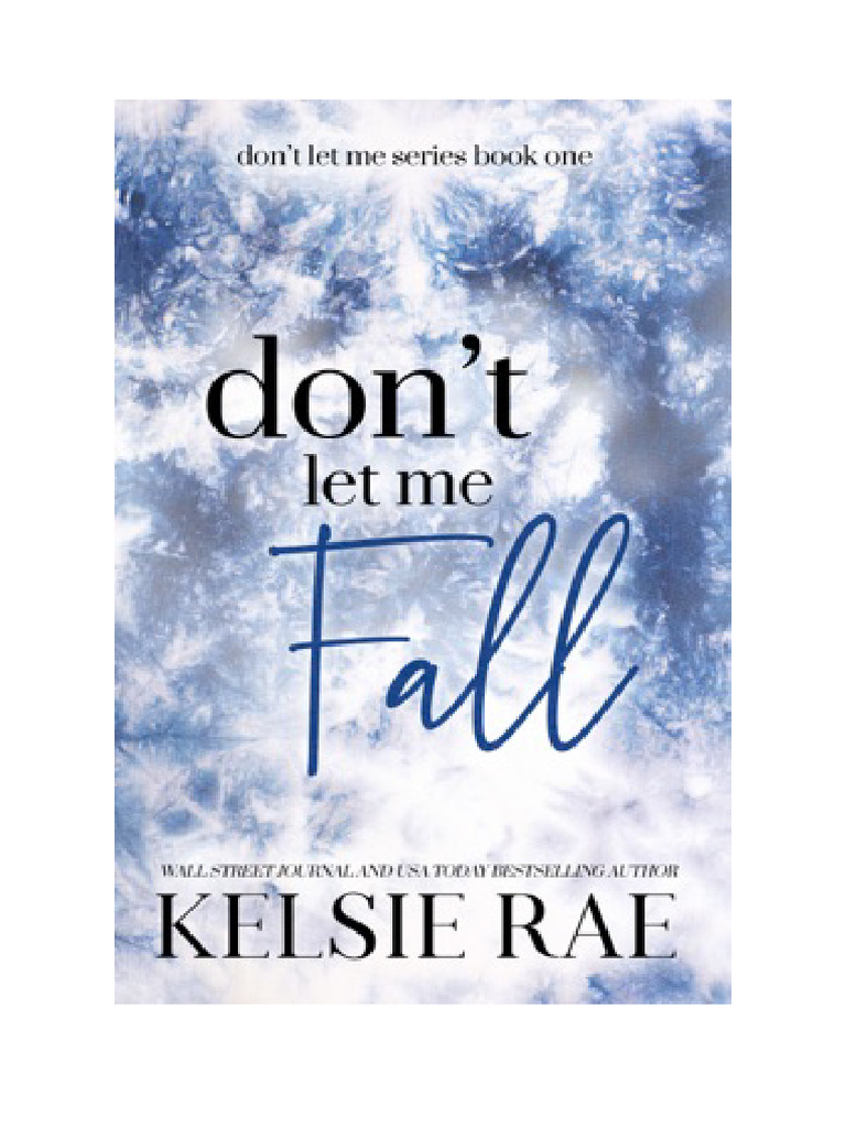 Don't Let Me Fall by Kelsie Rae | PDF | General Fiction