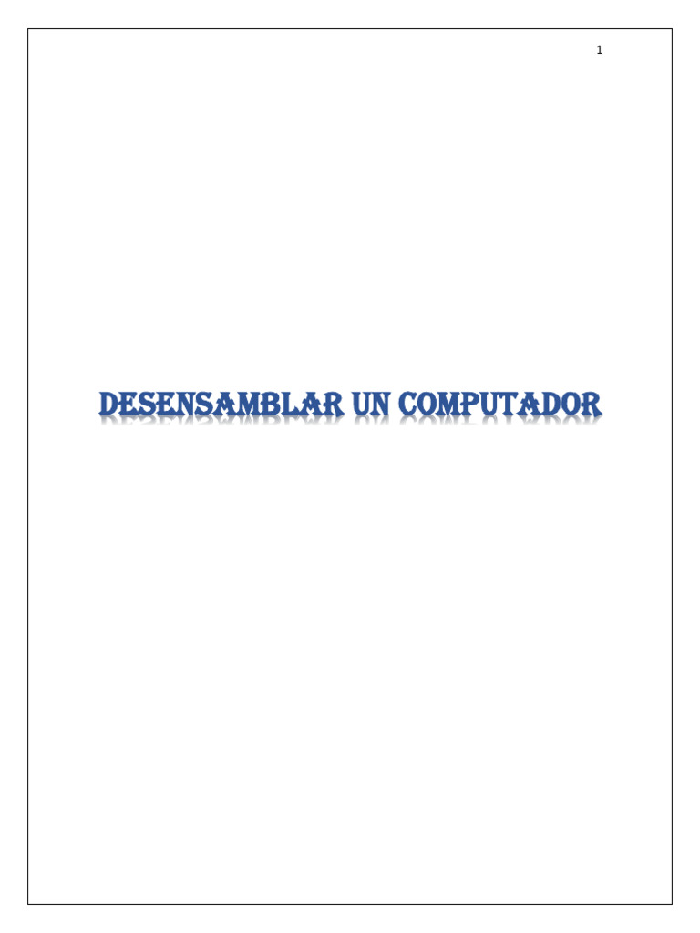 Desensamblar Un Computador | PDF | Bienes manufacturados | Informática
