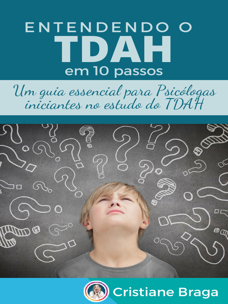 E-Book - Entendendo o Tdah em 10 Passos | PDF | Transtorno de déficit ...