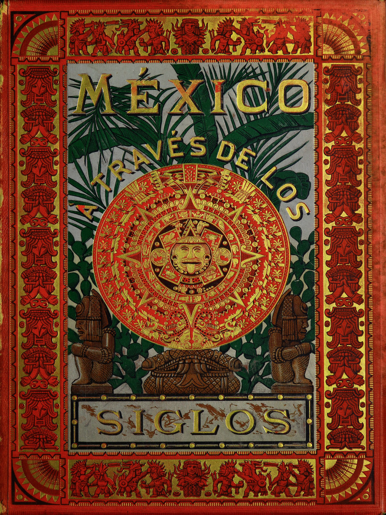 01 FONDO DOC. GRUPO SALINAS - Alfredo Chavero - México A Través de Los Siglos - T.1 - México ...