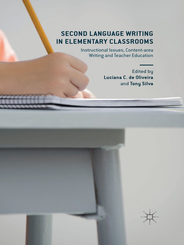 Second Language Writing in Elementary Classrooms: Instructional Issues ...