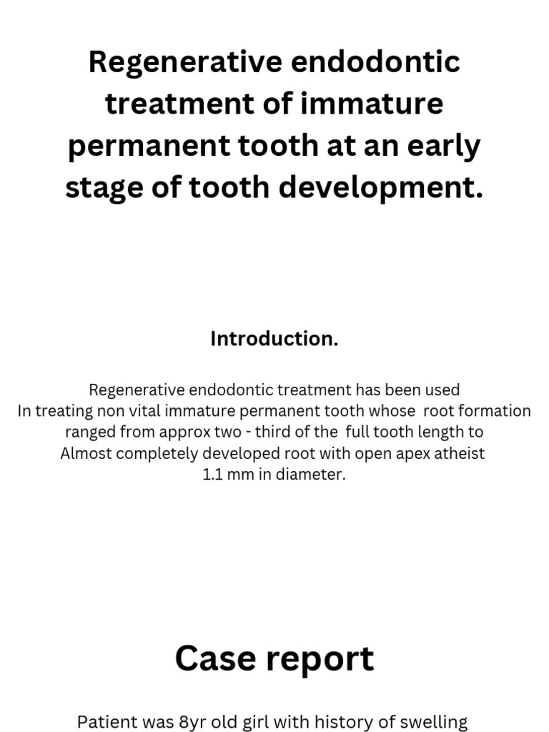 Regenerative Endodontic Treatment of Immature Permanent Tooth at An ...