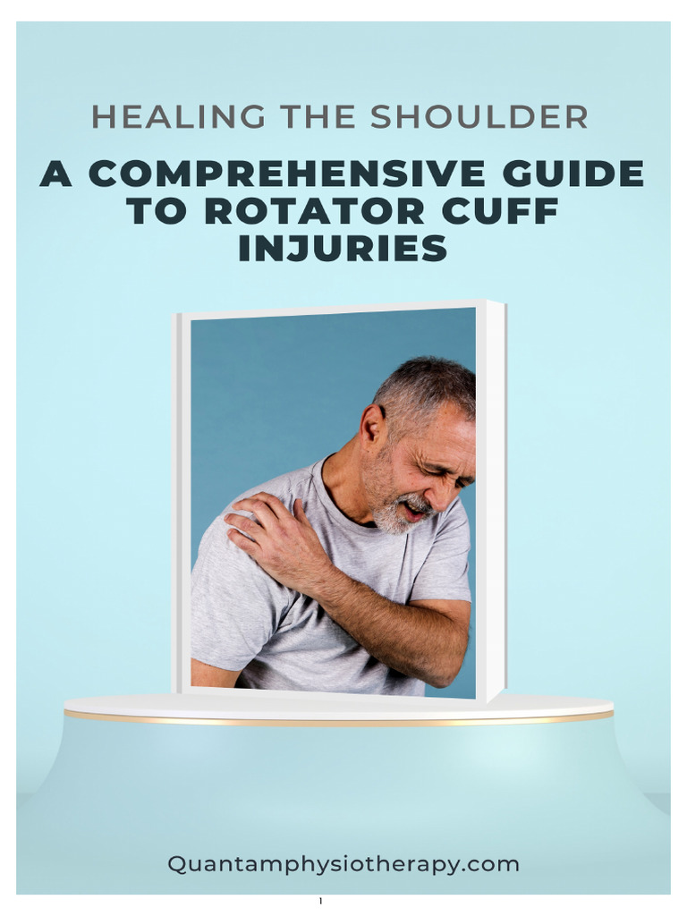 A Comprehensive Guide To Rotator Cuff Injuries | PDF A Comprehensive Guide To Rotator Cuff Injuries | PDF