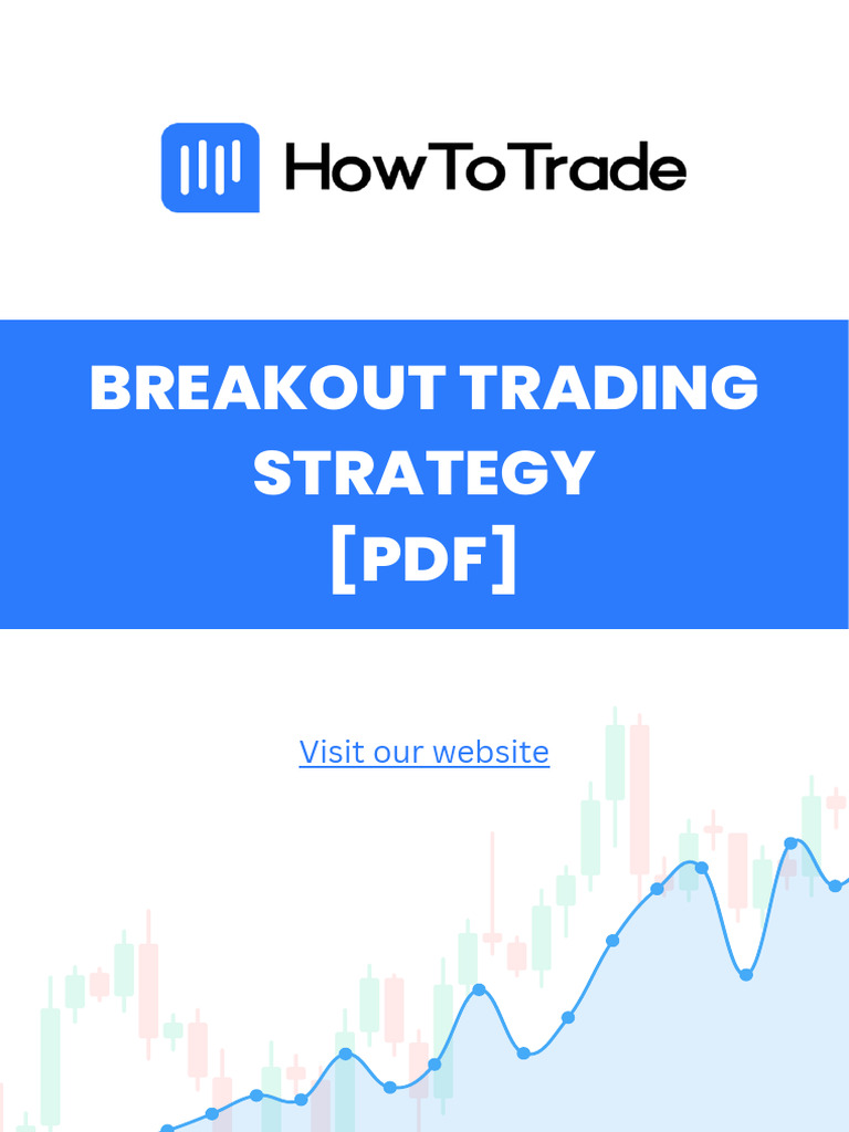 Breakout Trading Strategy Explained | PDF | Day Trading | Financial Markets