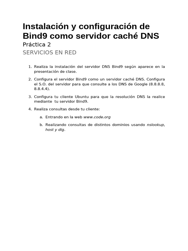 Práctica 2 - Instalación y Configuración de Bind9 Como Servidor Caché DNS | PDF | Computadoras ...