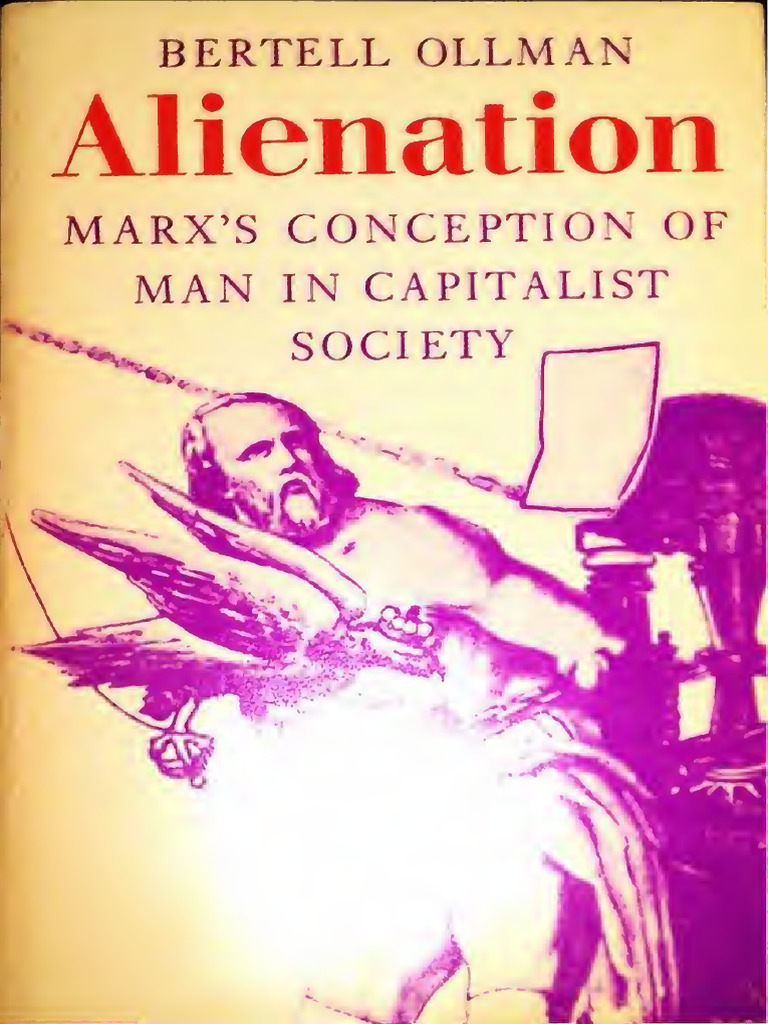 Ollman - Alienation - Marx's Conception of Man in A Capitalist Society ...