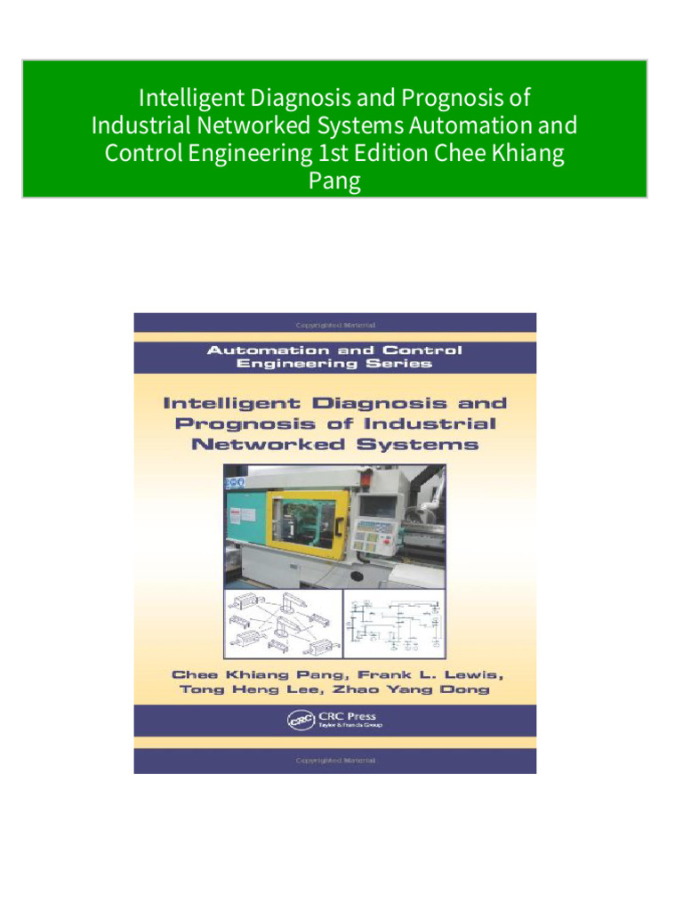 Intelligent Diagnosis and Prognosis of Industrial Networked Systems ... Intelligent Diagnosis and Prognosis of Industrial Networked Systems ...