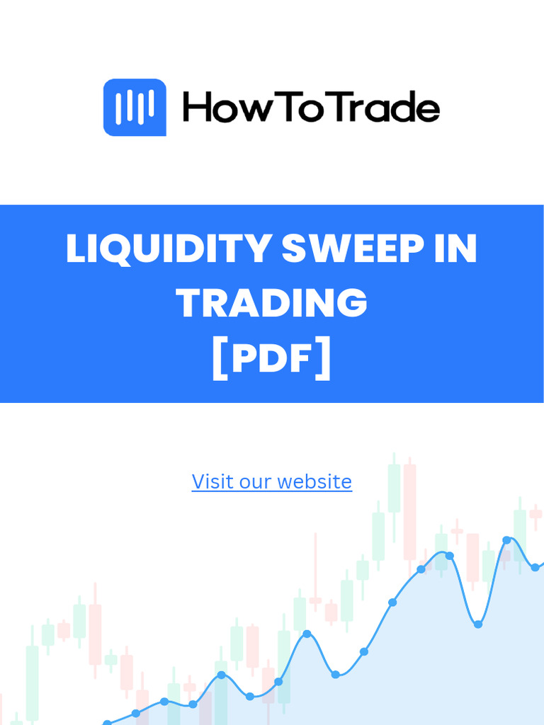 Understanding Liquidity Sweeps in Trading | PDF | Market Liquidity ...
