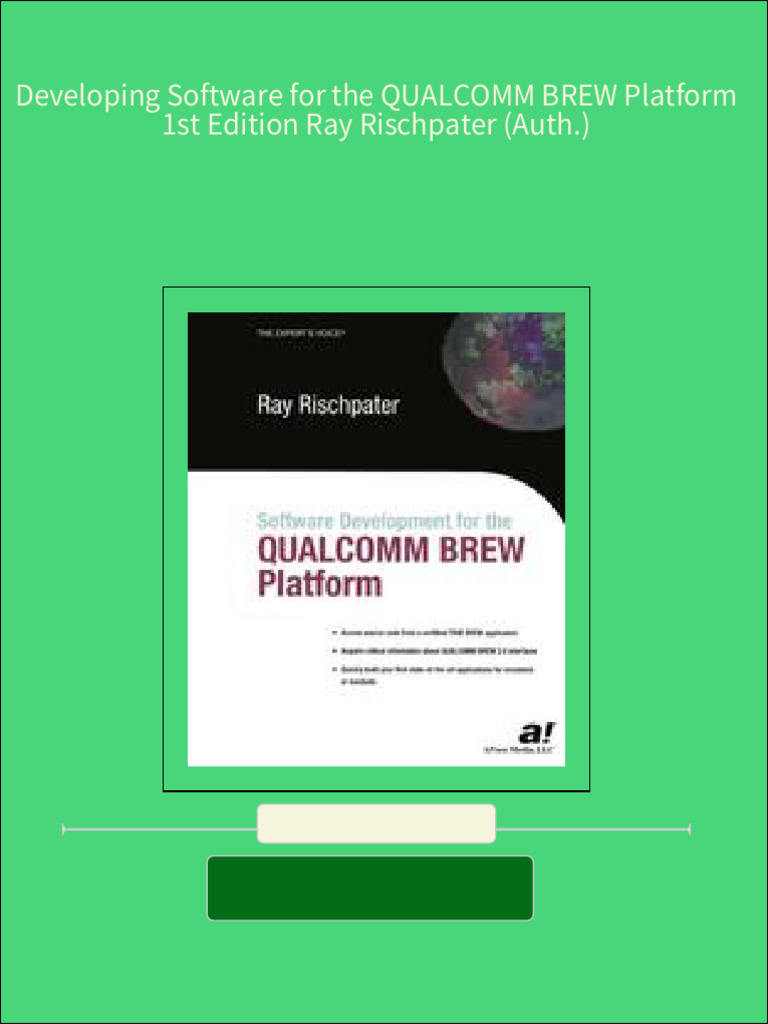 Developing Software For The QUALCOMM BREW Platform 1st Edition Ray ... Developing Software For The QUALCOMM BREW Platform 1st Edition Ray ...