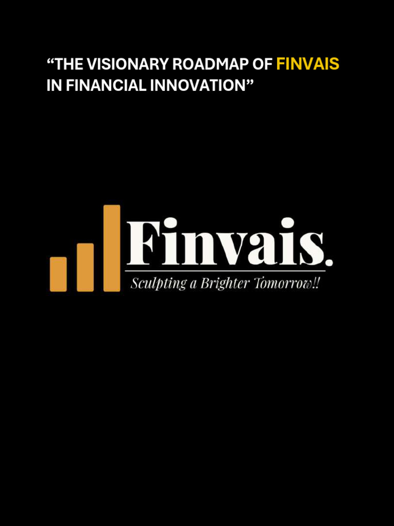 The Visionary Roadmap of Finvais in Financial Innovation | PDF | Market ...