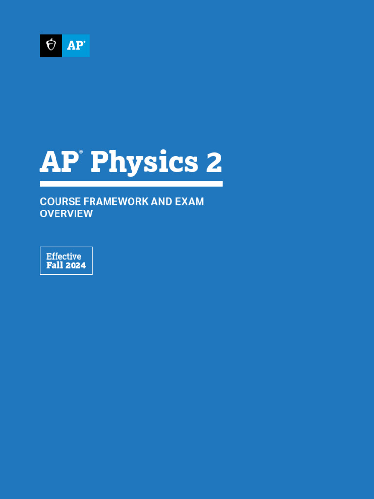 AP Physics 2 Course Framework Effective Fall 2024 | PDF | Advanced ...