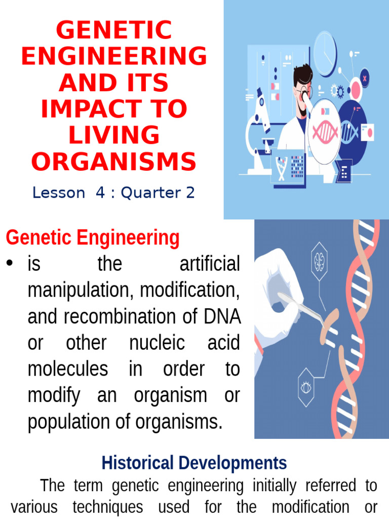 Lesson 4 Q2 GENETIC ENGINEERING AND ITS IMPACT TO LIVING ORGANISMS ...