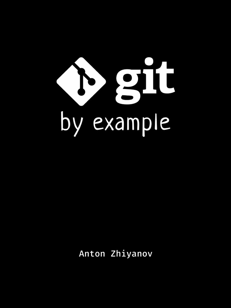 Git by Example | PDF | Software Development | Software Engineering