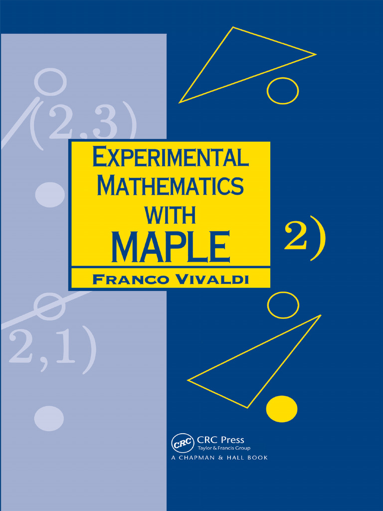 Franco Vivaldi (Author) - Experimental Mathematics With Maple-Chapman ...