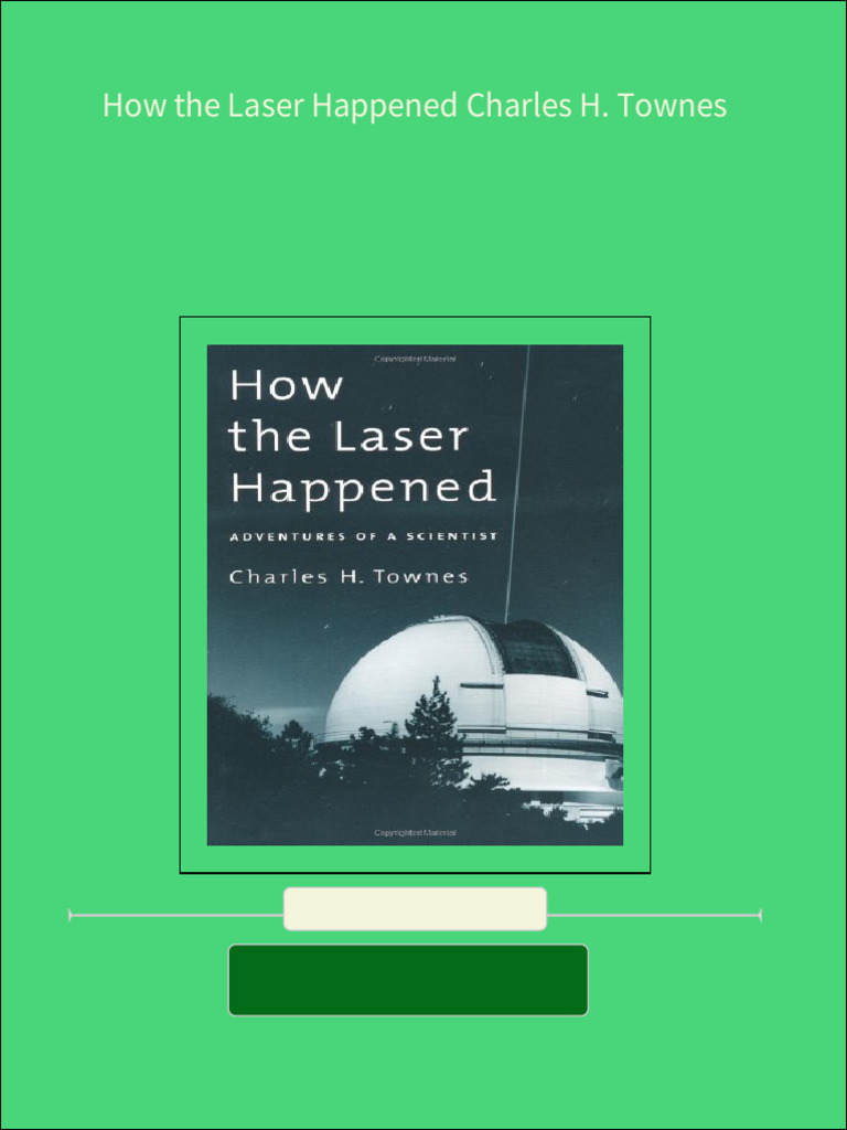 How The Laser Happened Charles H. Townes Download PDF | PDF | Light ... How The Laser Happened Charles H. Townes Download PDF | PDF | Light ...
