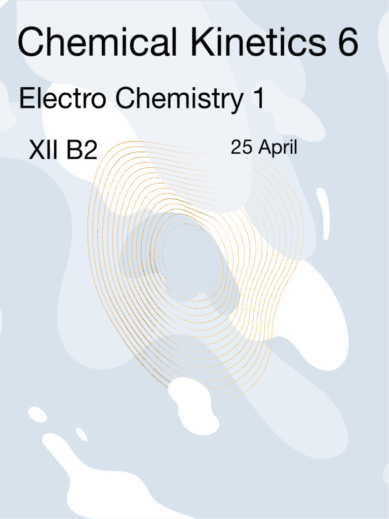 Electro Chemistry 1: Chemical Kinetics 6 | PDF | Redox | Anode