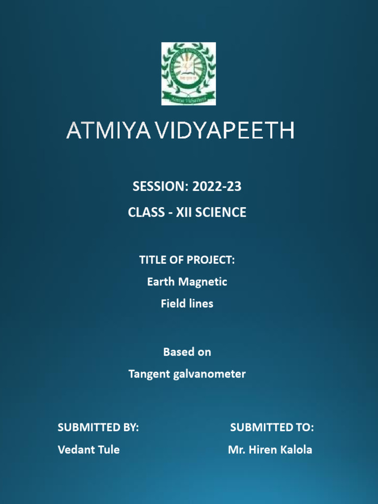 Physics Project (Vedant Tule) | PDF | Earth's Magnetic Field | Physical Sciences