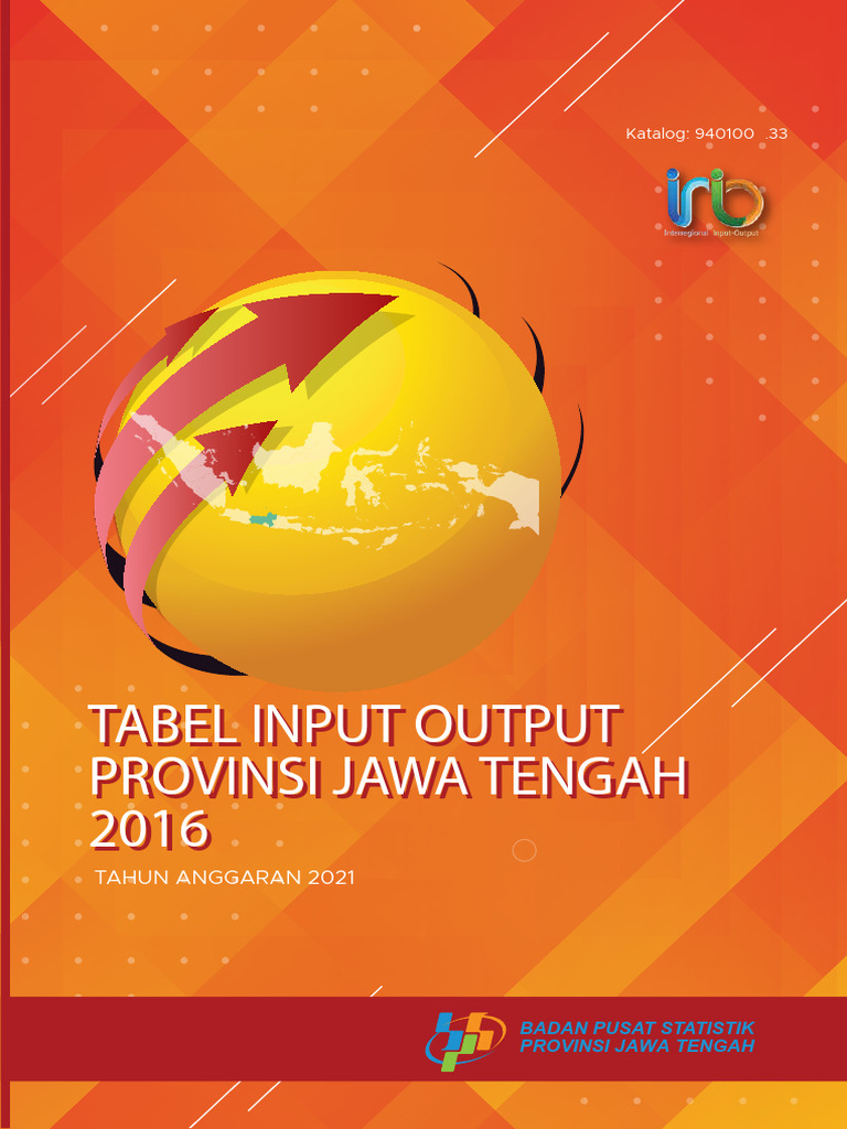 Tabel Input Output Provinsi Jawa Tengah 2016 Tahun Anggaran 2021 | PDF