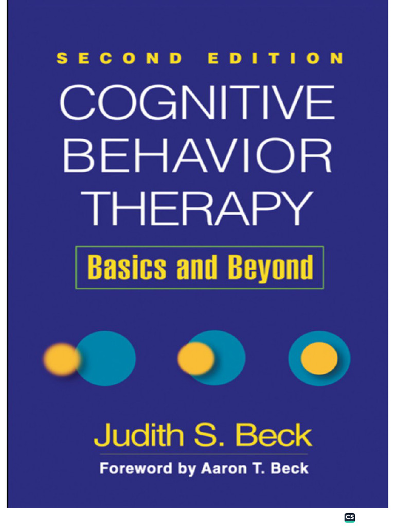 Cognitive Behavior Therapy Basics and Beyond (Judith S. Beck) | PDF | Therapy | Cognitive Science