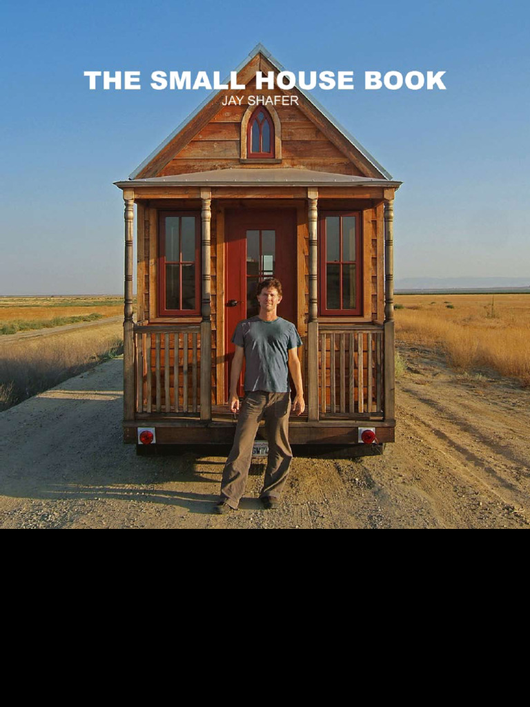 Jay Shafer - The Small House Book-Tumbleweed Tiny House (2009) | PDF ...