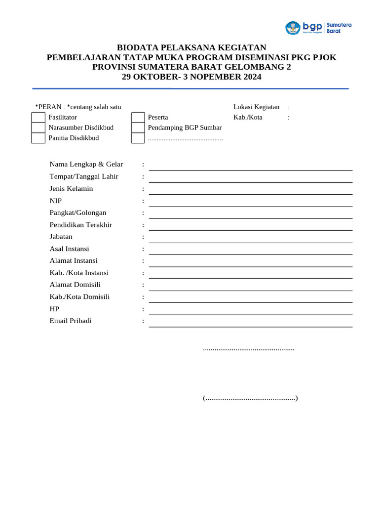 BLANKO BIODATA - Pembelajaran Tatap Muka Diseminasi PKG PJOK Provinsi Sumatera Barat Tahun 2024 ...