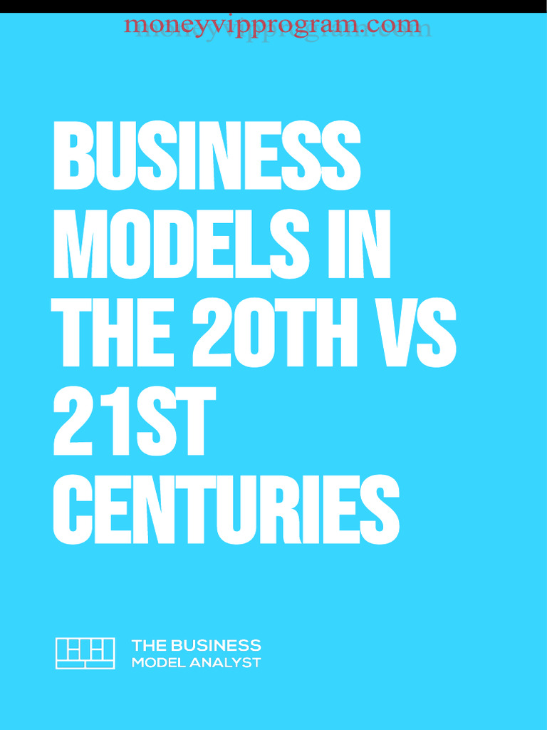 Business Models in The 20th Vs 21st Centuries-Cicwum | PDF | Computing