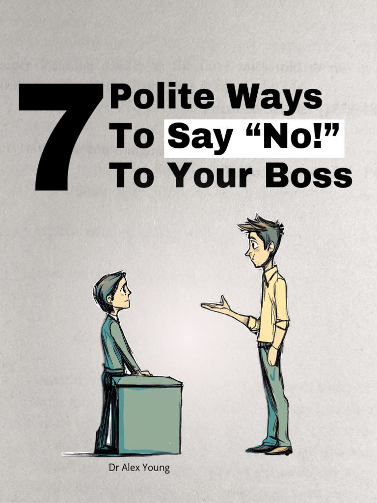 7 Polite Ways To Say No To Your Boss 1730013531 | PDF