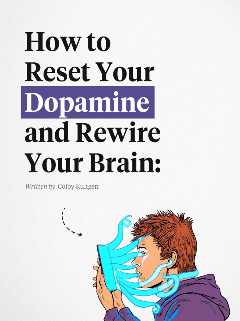 How To Reset Your Dopamine and Rewire Your Brain | PDF | Reward System | Dopamine