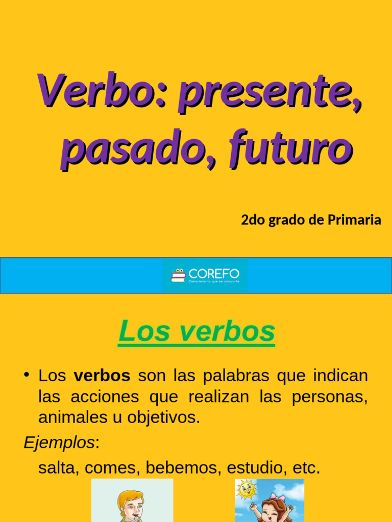 Verbo Presente Pasado Futuro | PDF | Artes del Lenguaje y Comunicación