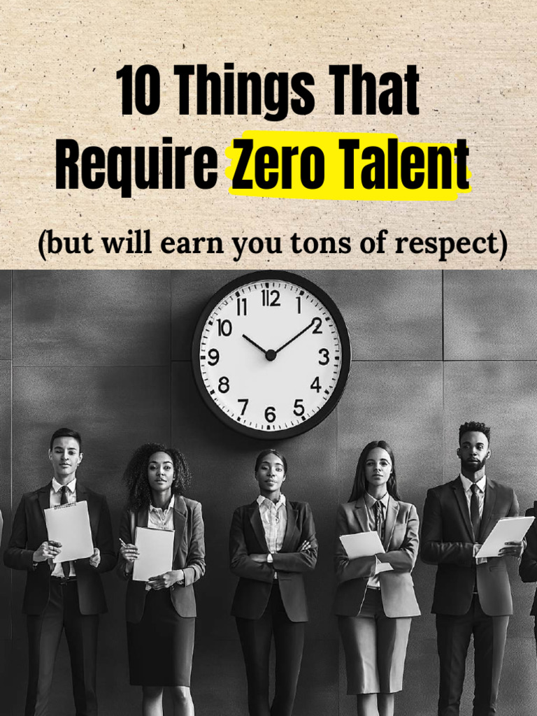 10 Things That Require Zero Talent | PDF | Career & Growth | Business