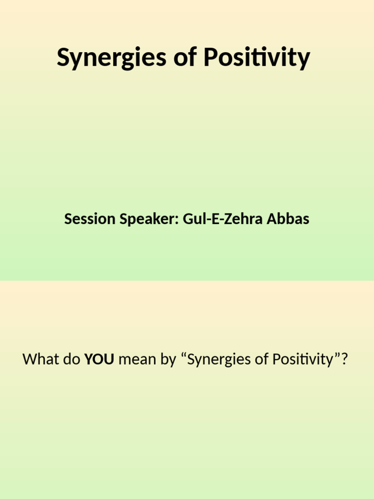 Presentation 36 - Synergies of Positivity | PDF | Psychological Concepts | Psychology