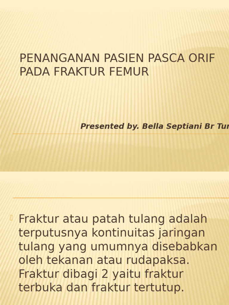 Penanganan Pasien Pasca ORIF Fraktur Femur | PDF | Pengembangan Diri