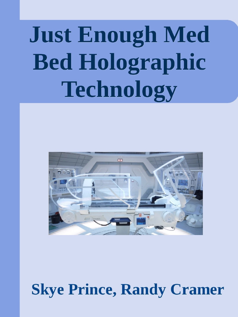 Just Enough Med Bed Holographic Technology (Skye Prince, Randy Cramer ...