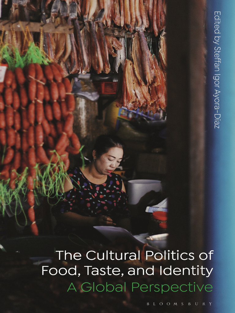 The Cultural Politics of Food Taste and Identity A Global Perspective ...