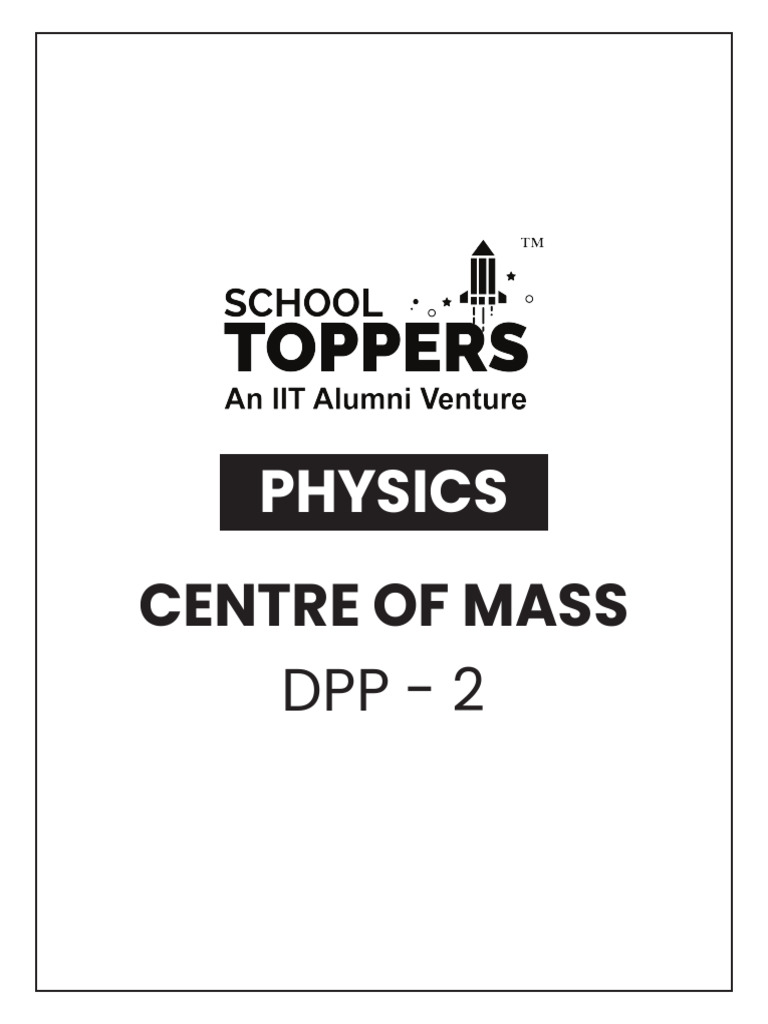Physics - Centre of Mass - DPP 2 | PDF | Acceleration | Mass