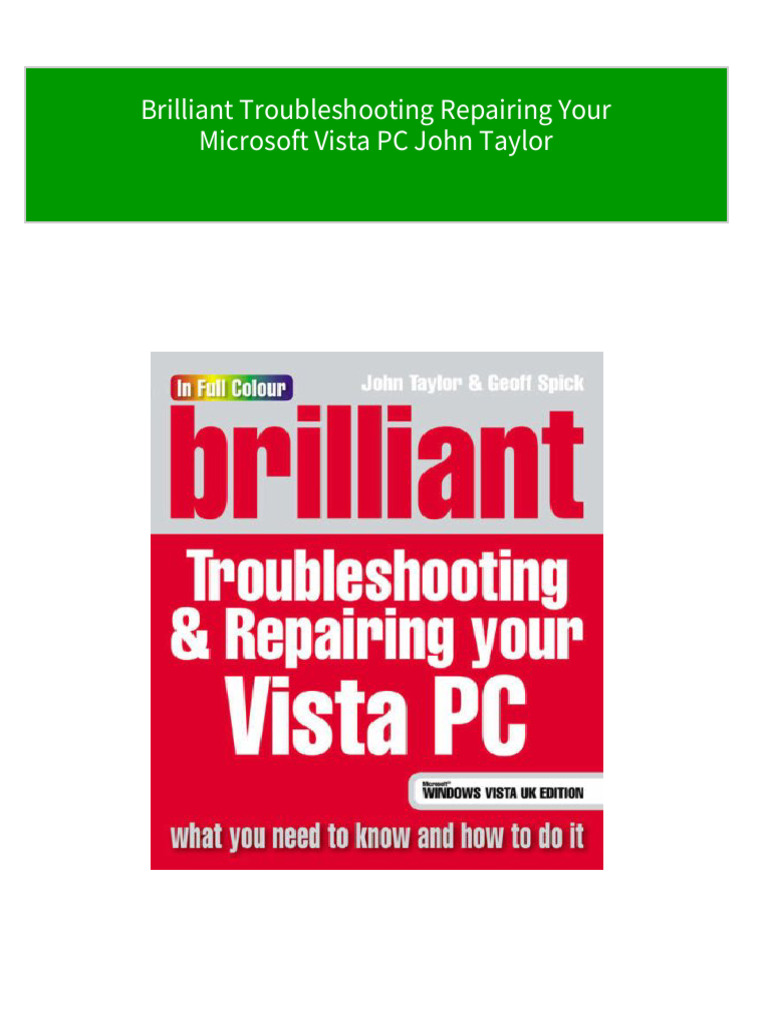 Brilliant Troubleshooting Repairing Your Microsoft Vista PC John Taylor ... Brilliant Troubleshooting Repairing Your Microsoft Vista PC John Taylor ...