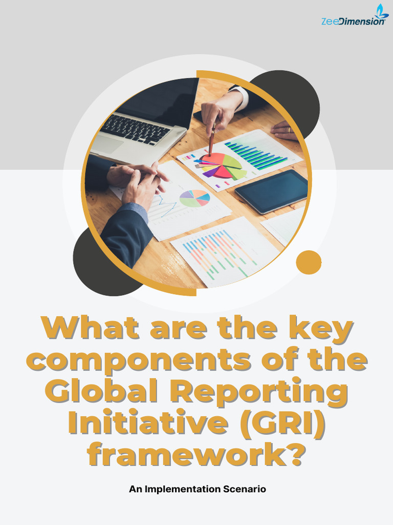 What Are The Key Components of The Global Reporting Initi Ative (GRI ...