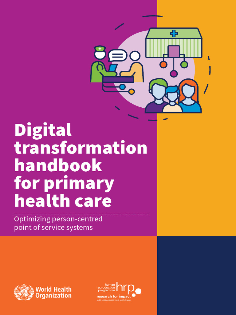 Digital Transformation Handbook For Primary Health Care: Optimizing ...