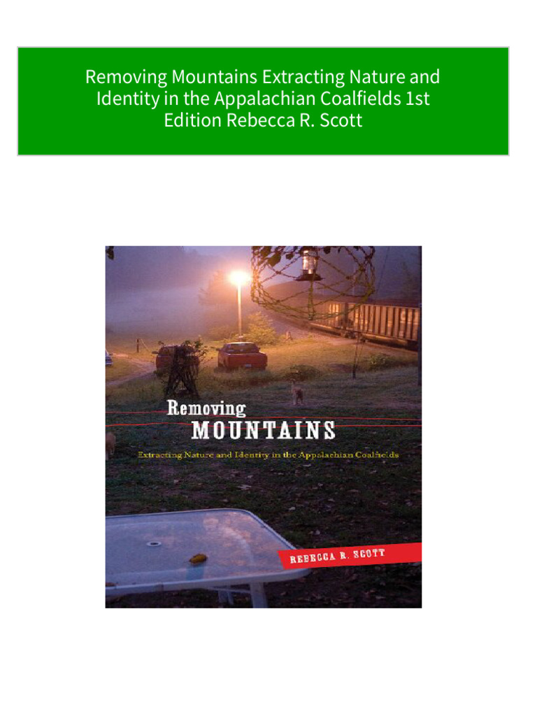 Instant Download Removing Mountains Extracting Nature and Identity in ... Instant Download Removing Mountains Extracting Nature and Identity in ...