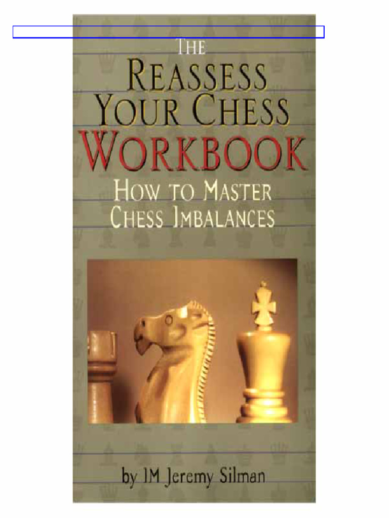How To Reassess Your Chess Workbook - Jeremy Silman (Cut) | PDF