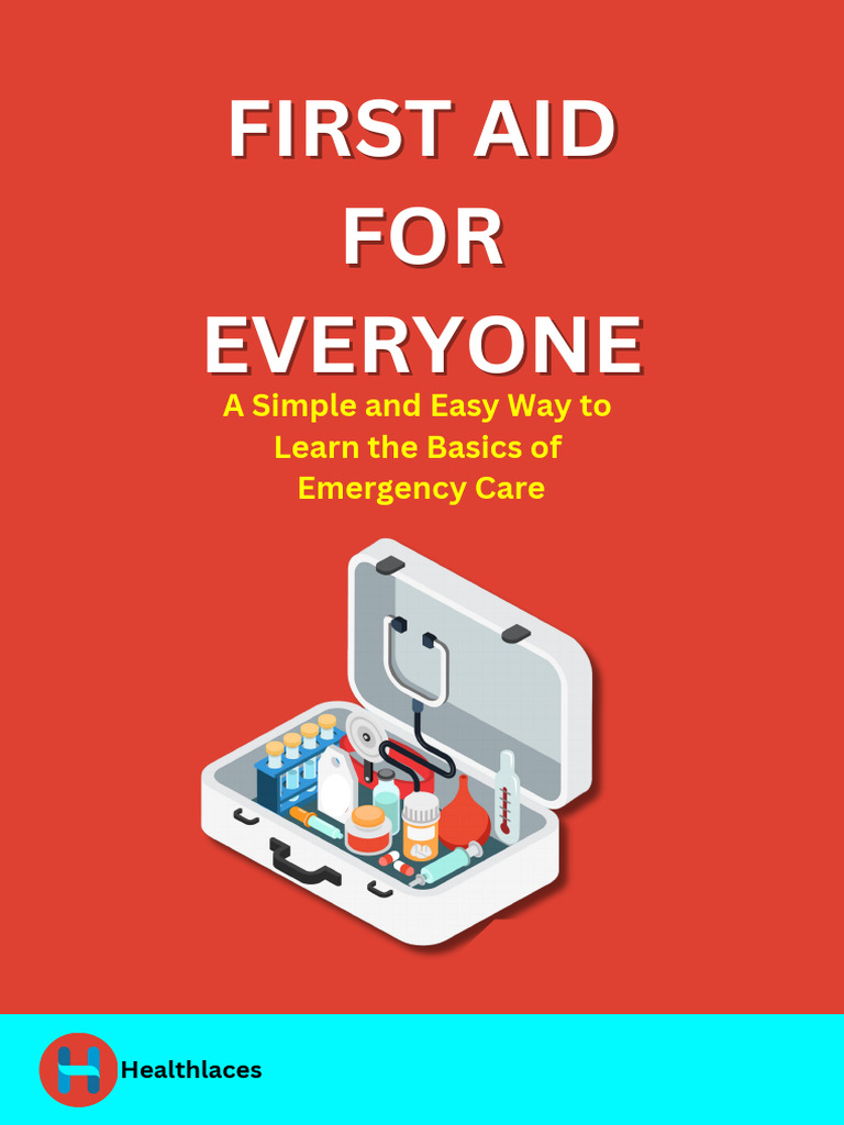 First Aid For Everyone | PDF | Wound | Burn