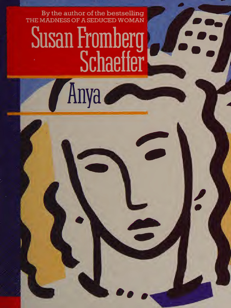 Anya - Susan Fromberg Schaeffer | PDF