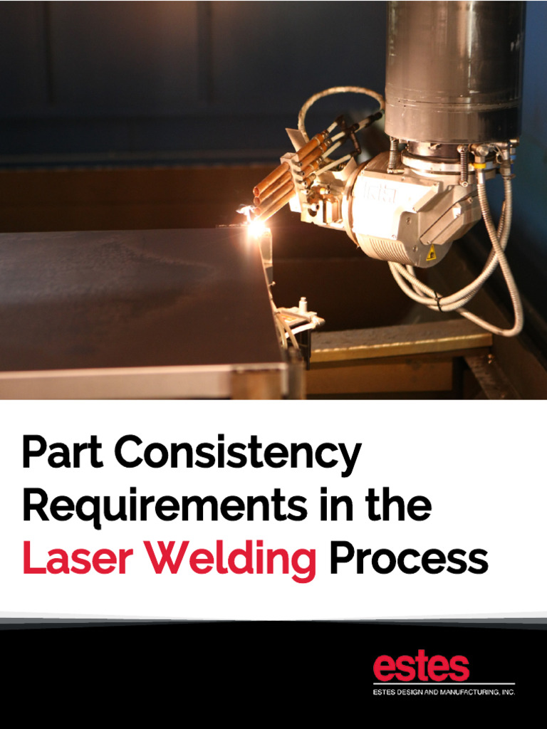 3D Laser Welding White Paper Part Consistency Requirements in The Laser ...