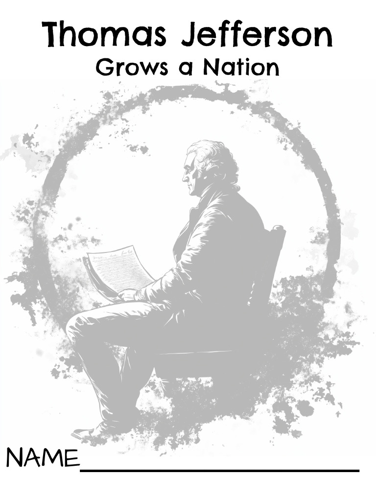 U5L4 - Booklet - Thomas Jefferson Makes A Nation | PDF | Psychological ...