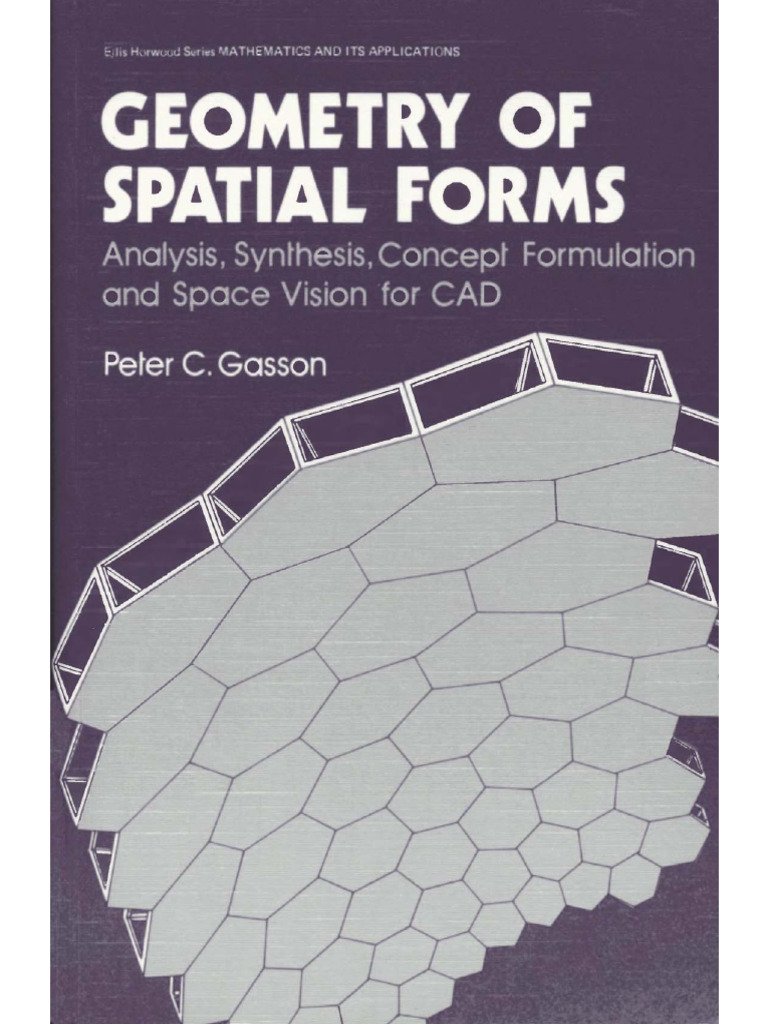 Geometry of Spatial Forms - Alalysis, Synthesis, Etc (For - P. Gasson ...