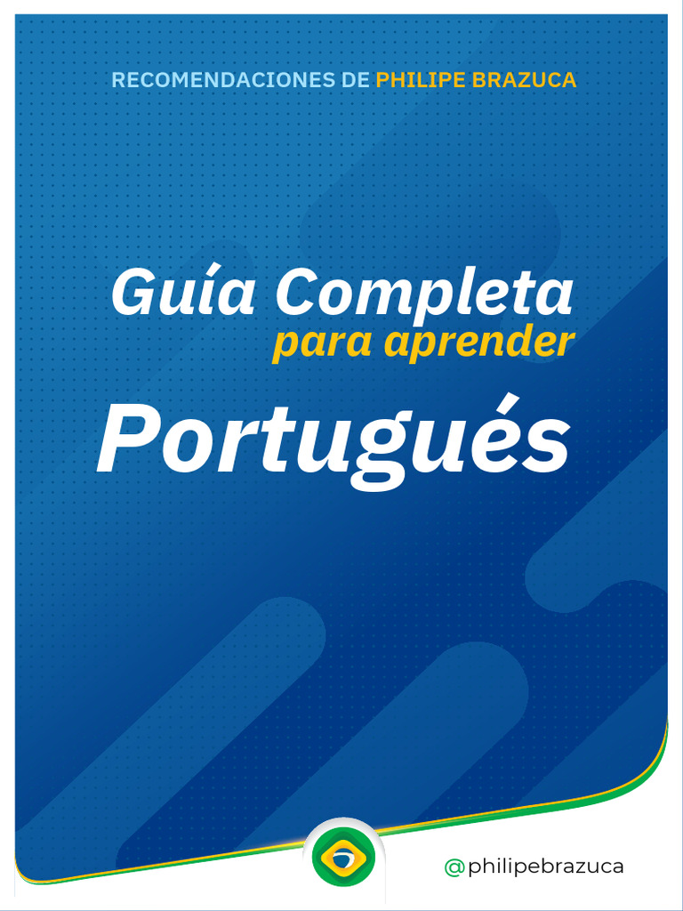 Guia Completa PDF para Aprender Portugues TIPS Philipe Brazuca | PDF