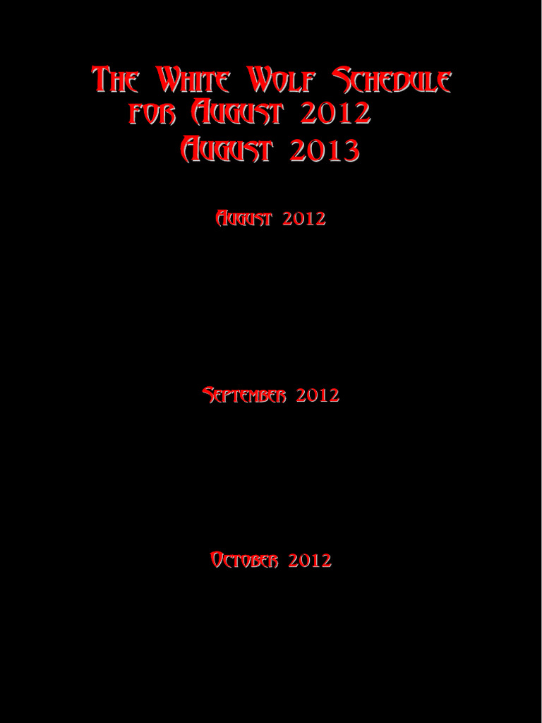 The White Wolf Schedule For August 2012 - August 2013 | PDF | History